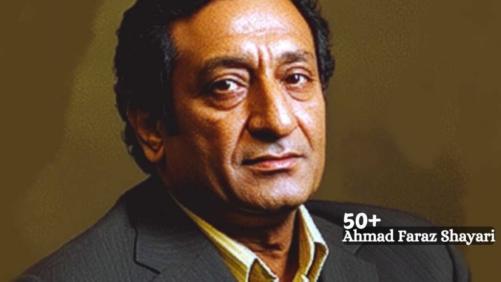 50+ Soulful Shayari by Ahmad Faraz