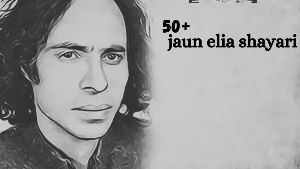 Eternal Echoes: 50+ Immortal Shayari by Jaun Elia